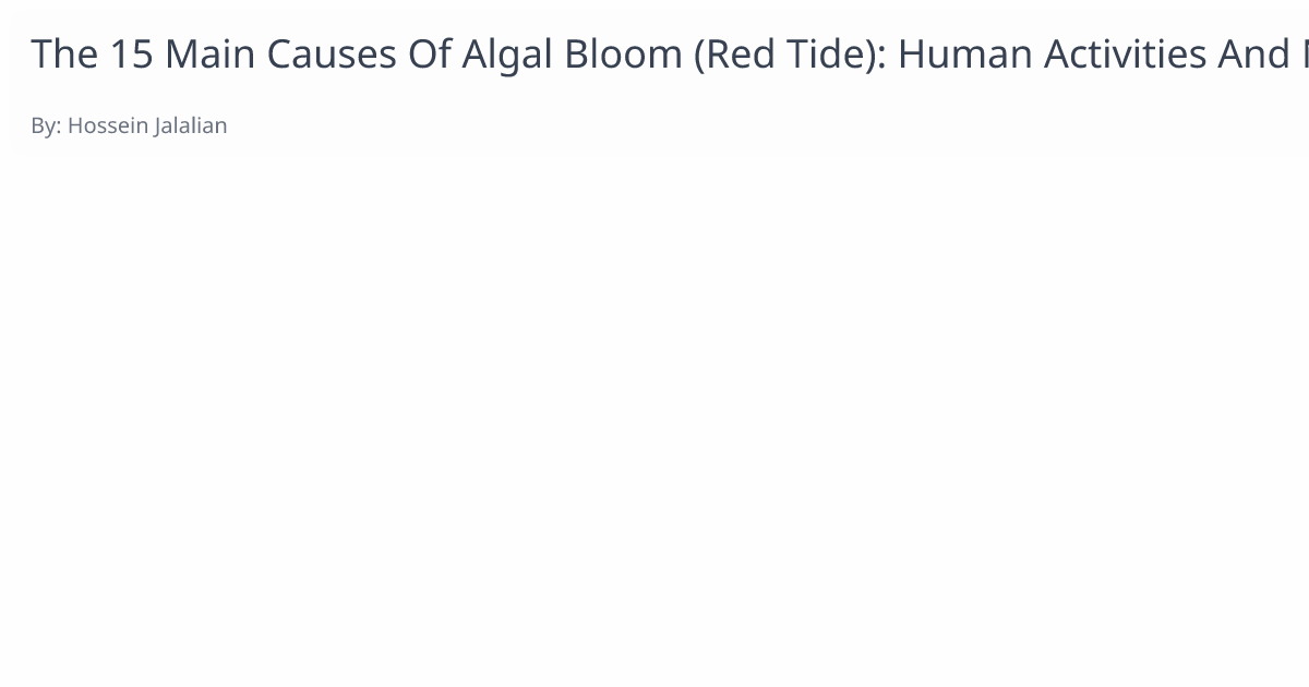 Top 15 Algal Bloom Causes and Red Tide Risks | Waterlyst
